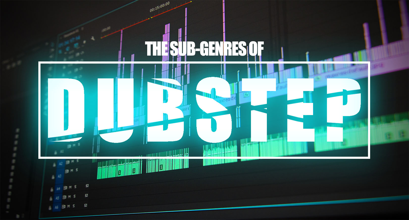 15 Subgenres Of Dubstep - Neuros Music